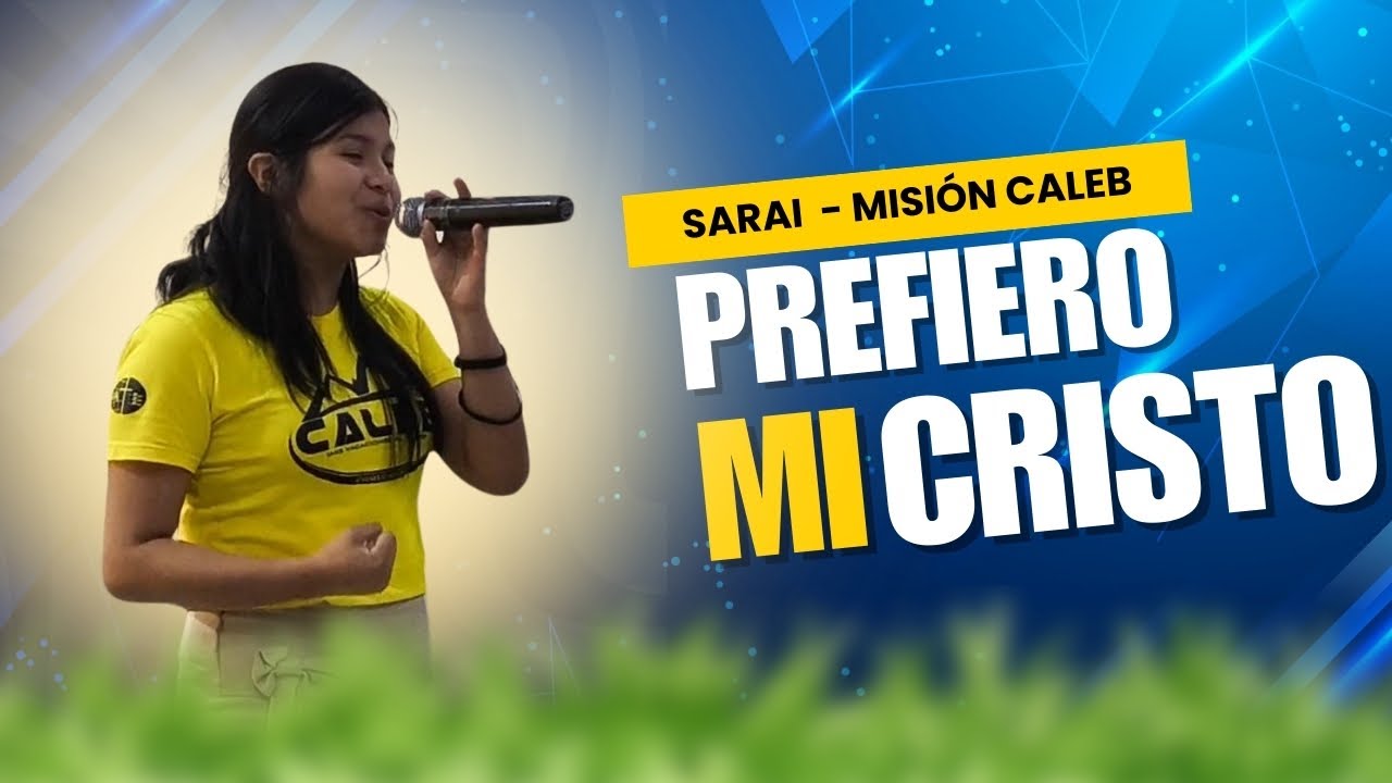 Prefiero Mí Cristo - Misión Caleb 2024 - IASD "Patmos"- Lima - YouTube