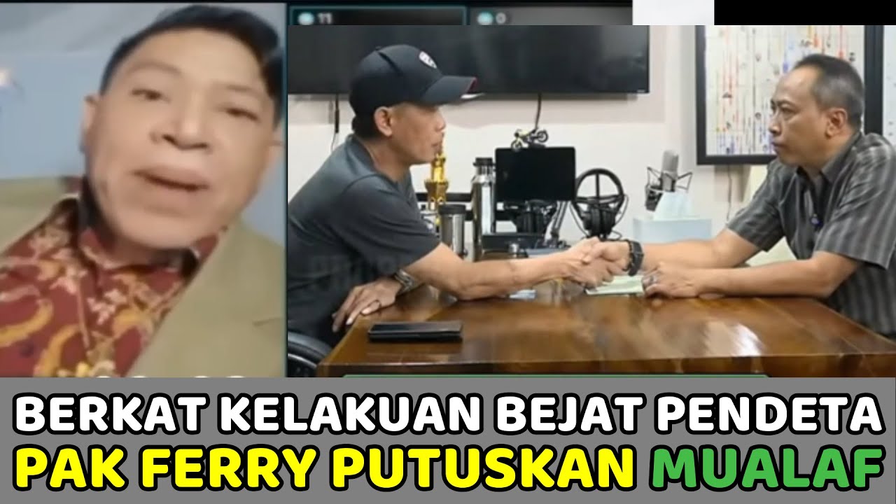 Berkat Kelakuan Bejat Pendeta Seperti Saifuddin, Pak Ferry Putuskan Mualaf - YouTube