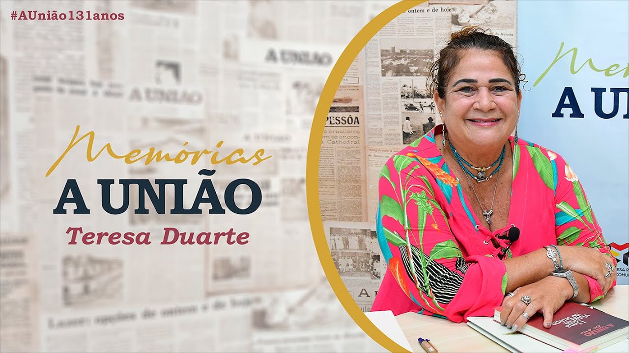 Memórias A União | Teresa Duarte (EP59) - YouTube