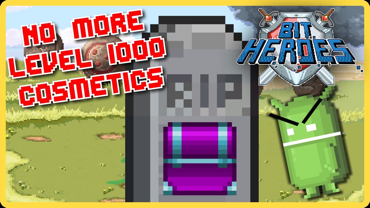 Bit Heroes Level 1000 Custom Cosmetics Program Canceled: What It Means ...