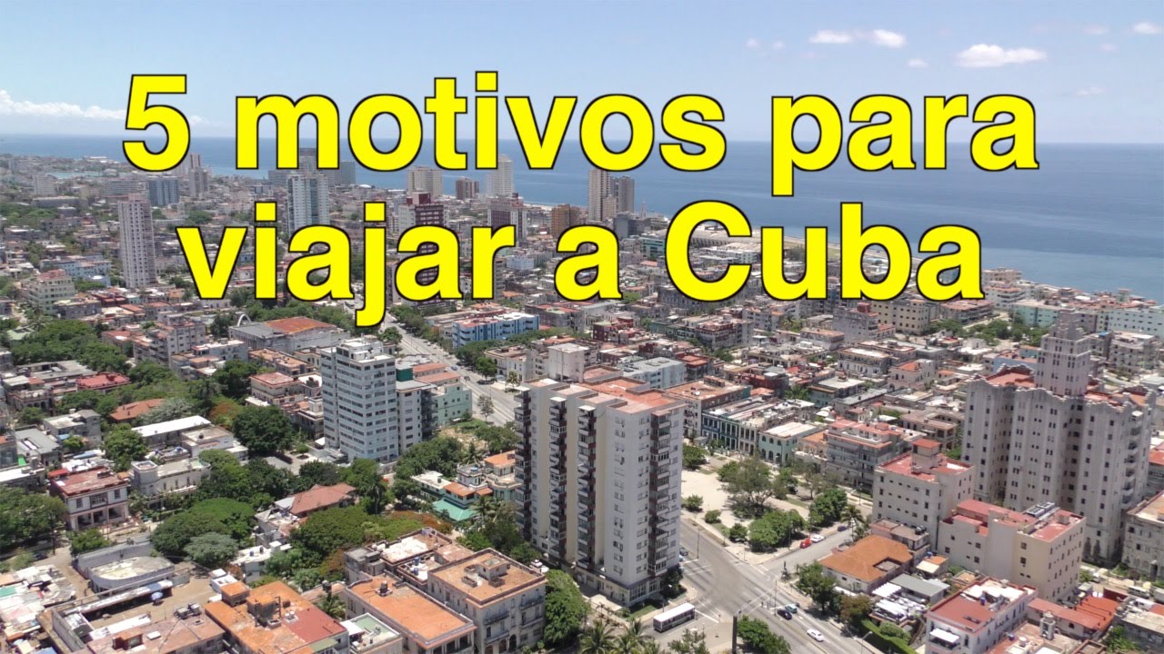 5 motivos para viajar a Cuba - YouTube