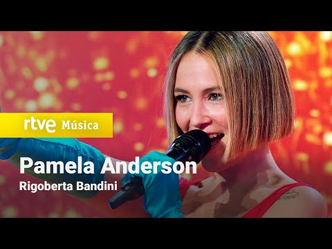 Rigoberta Bandini – “Pamela Anderson” (¡Feliz 2025!)