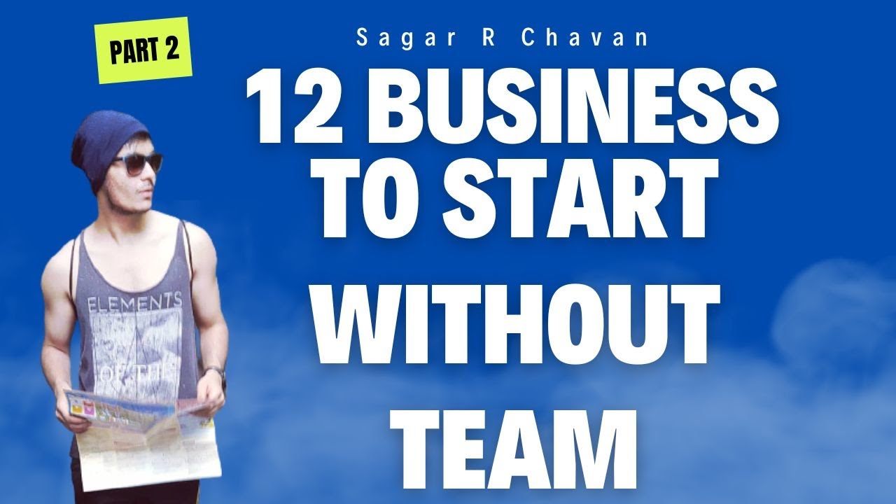 12 Business You Can Start Without a Team | Sagar R Chavan Part 2 |Sagar R Chavan | - YouTube