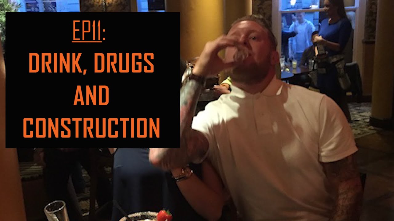 EP 11: DRINK, DRUGS and CONSTRUCTION #BRICKLAYING #CONSTRUCTION # ...