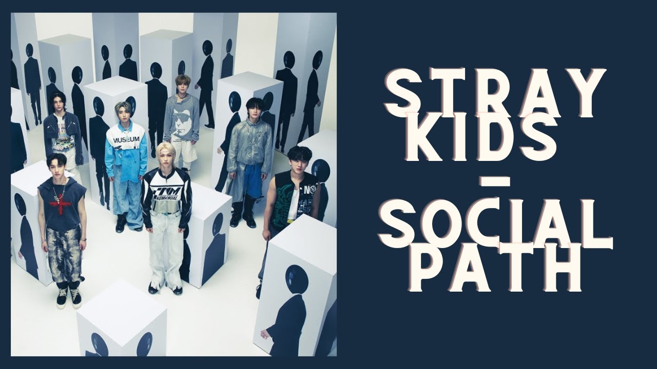Stray Kids - 'Social Path (feat. Lisa)' Lyrics - YouTube