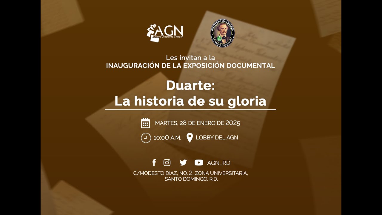 INAUGURACIÓN DE LA EXPOSICIÓN DOCUMENTAL DUARTE: LA HISTORIA DE SU ...