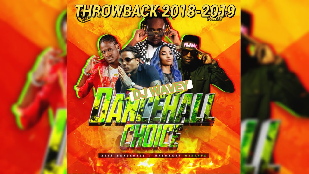 THROWBACK 2018-2019 DANCEHALL MIX {CLEAN} POPCAAN VYBZ KARTEL ALKALINE MASICKA SHENSEEA GOVANA ...