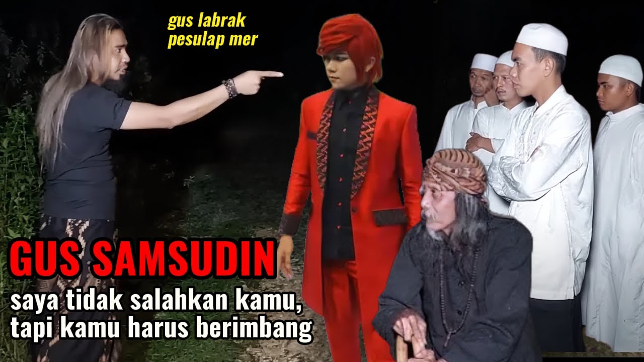 GUS SAMSUDIN TERBARU KARMA PESULAP MERAH DAN KI JANGKUNG MAUNG YANG ...