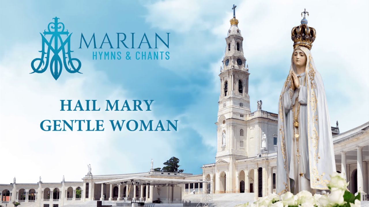 Hail Mary Gentle Woman Song Lyrics | #MarianHymns | Catholic # ...