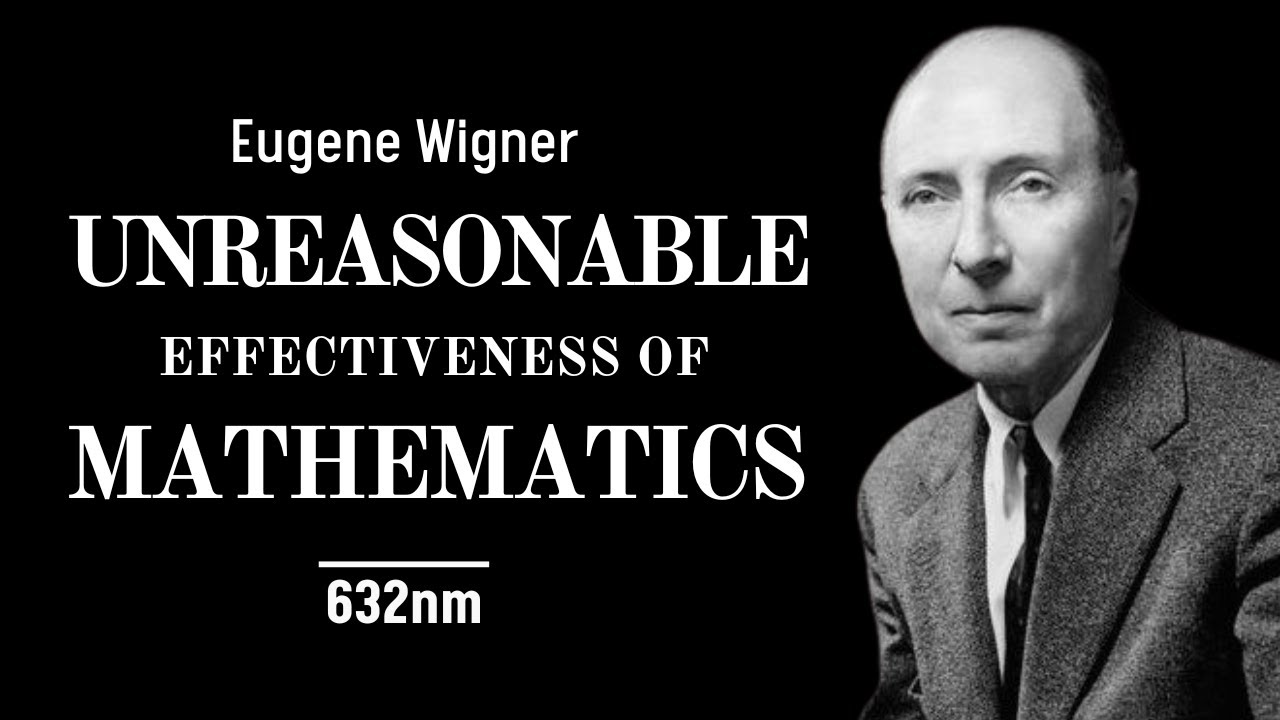 Eugene Wigner's "Unreasonable Effectiveness of Mathematics" with Data Science Decoded - YouTube