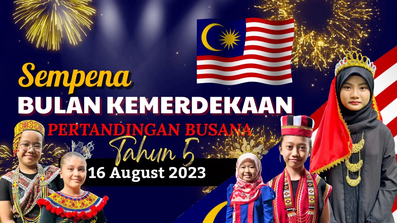 Pertandingan Busana Sempena Bulan Kemerdekaan Peringkat Sekolah ...