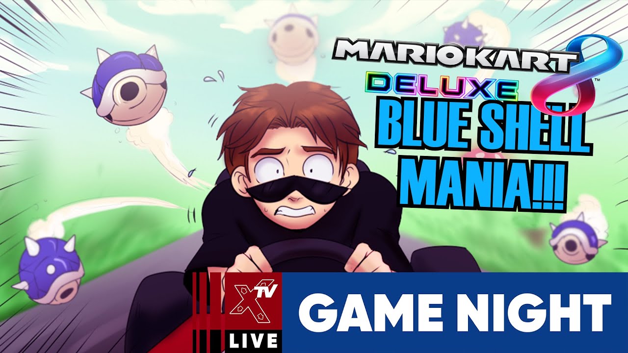 BLUE SHELL MANIA!!! Mario Kart 8: Deluxe || UNBOXED GAME NIGHT LIVE ...