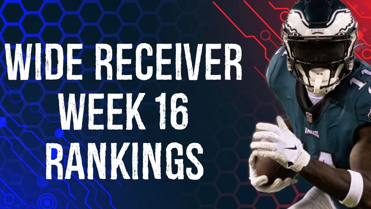 Top 36 Wide Receiver Rankings Week 16 Fantasy Football - YouTube