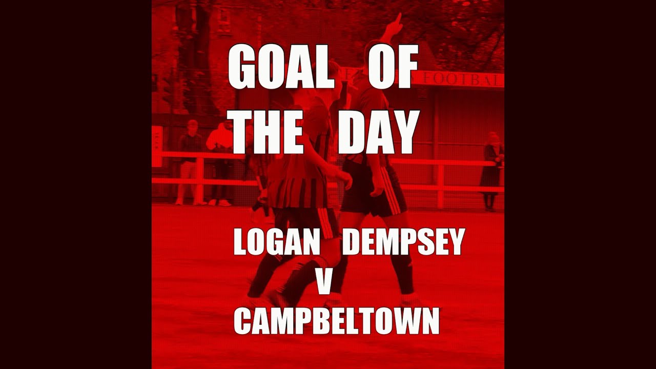 LOGAN DEMPSEY V CAMPBELTOWN PUPILS FC - YouTube