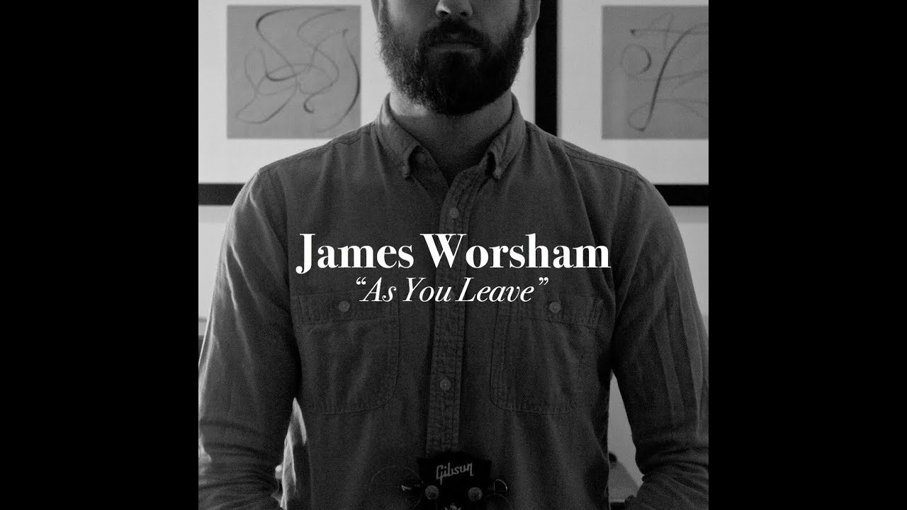 James Worsham - "As You Leave" (lyric video) - YouTube