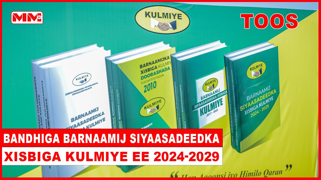 #Toos Bandhiga Barnaamij Siyaasadeedka Xisbiga KULMIYE Ee 2024-2029 ...