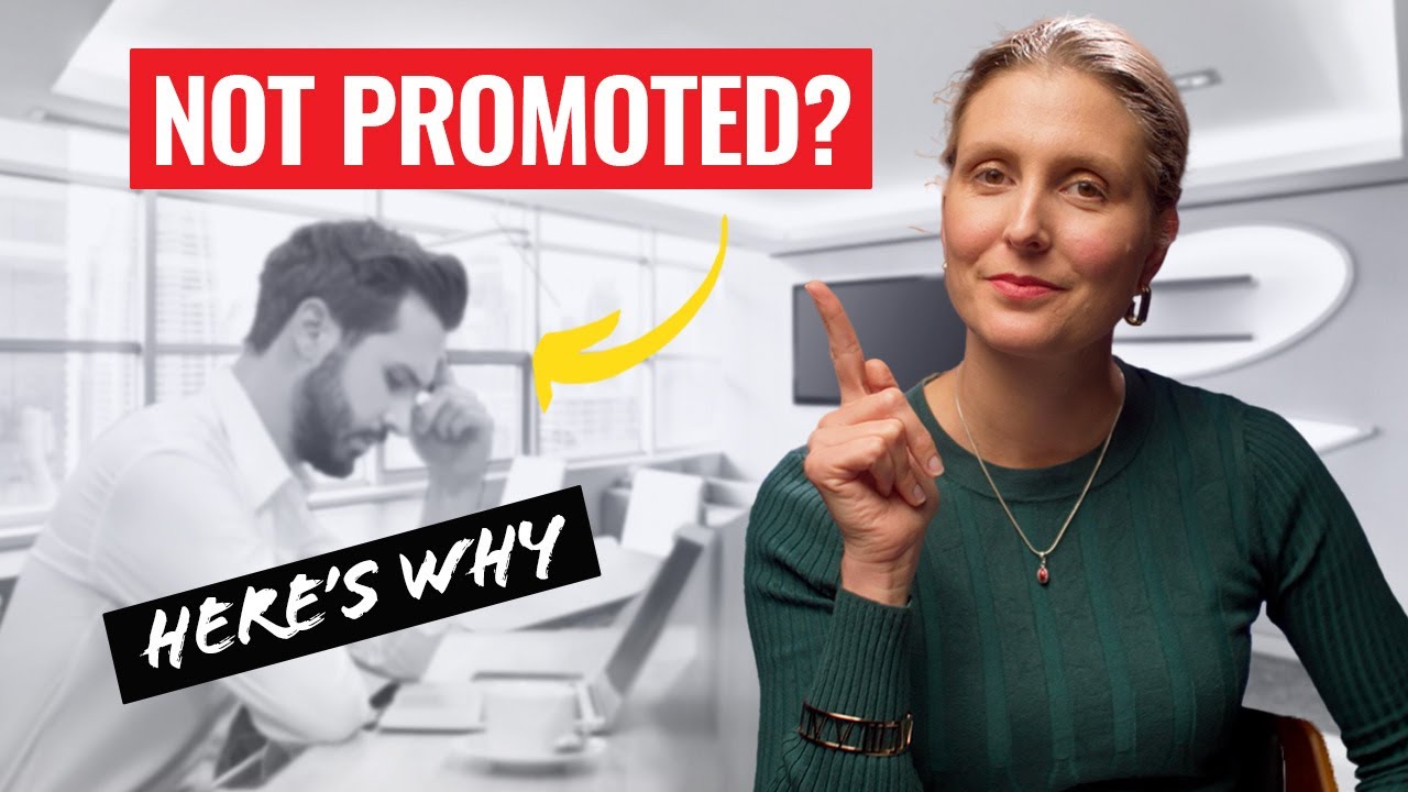 Why You Did NOT Get Promoted (AND What to Do About It) - YouTube