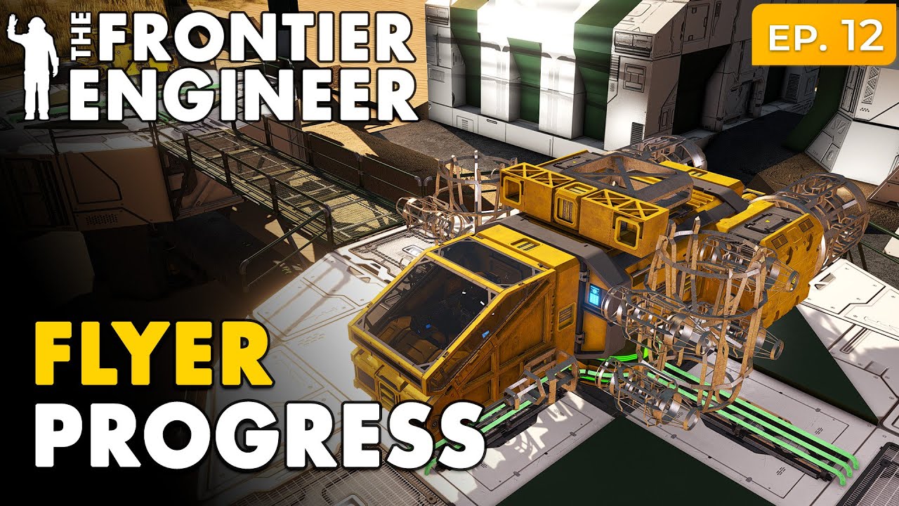 🔴 Working on the Flyer | Space Engineers – The Frontier Engineer Ep. 12 ...