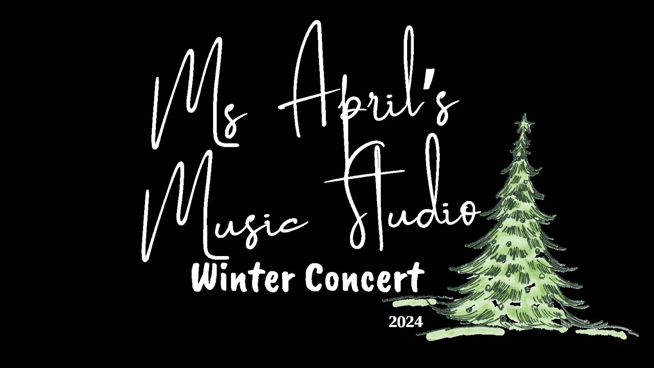 🎶 Ms. April's Music Studio Winter Concert 2024 🎶 - YouTube