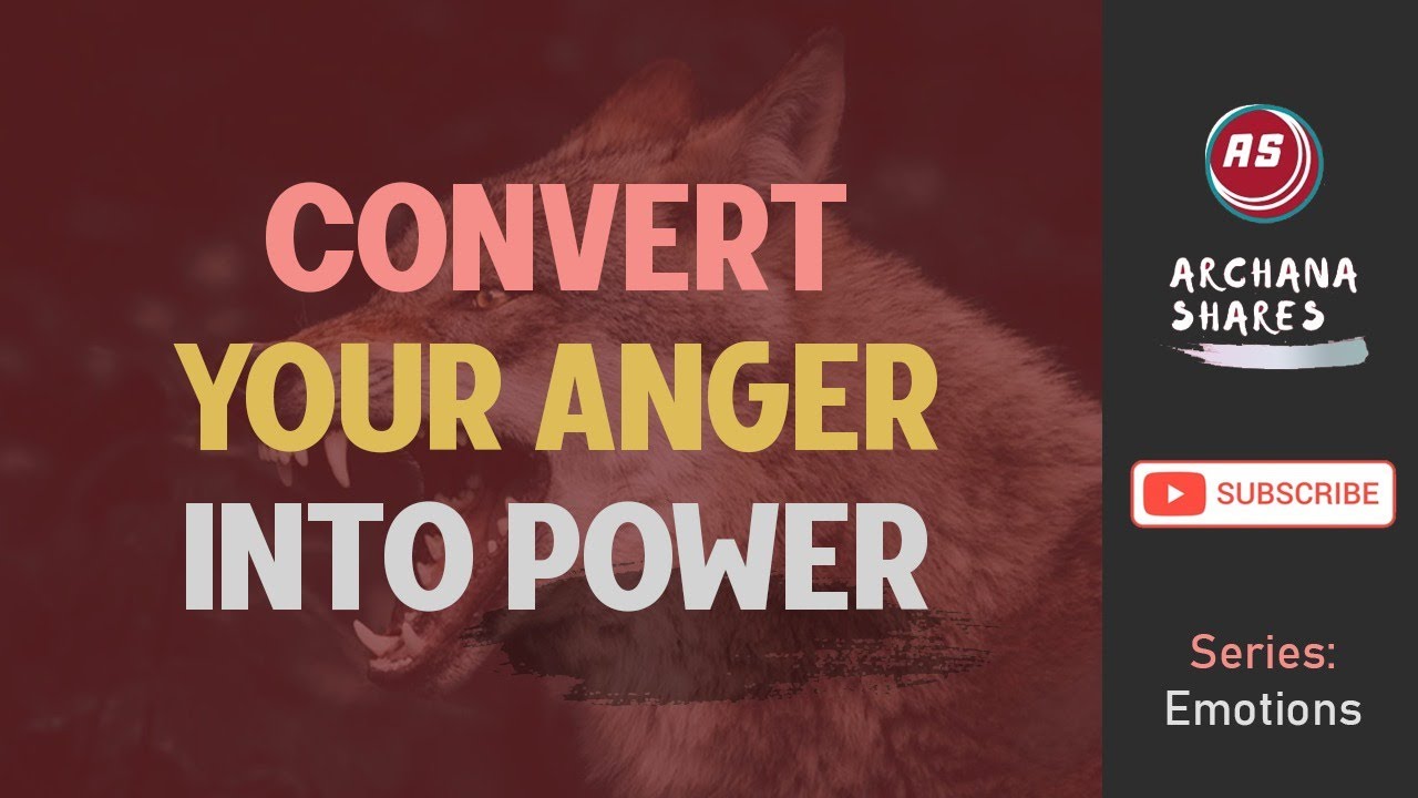 How to Convert your Anger into Power? - YouTube