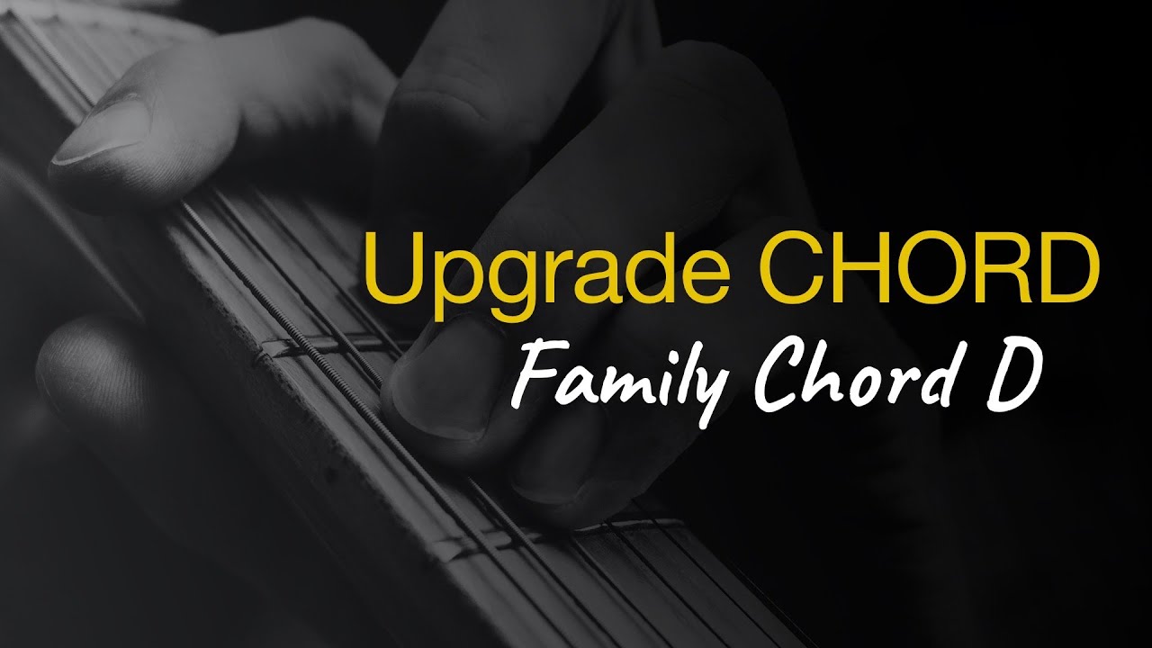 UPGRADE KORD DI FAMILY CHORD D - YouTube