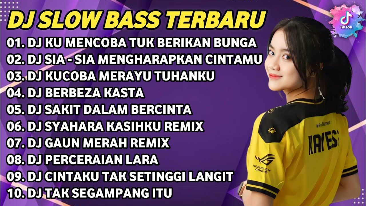 Dj Slow Bass Terbaru 2024 Dj Viral Tiktok Full Bass 🎵 Dj Orang Yang