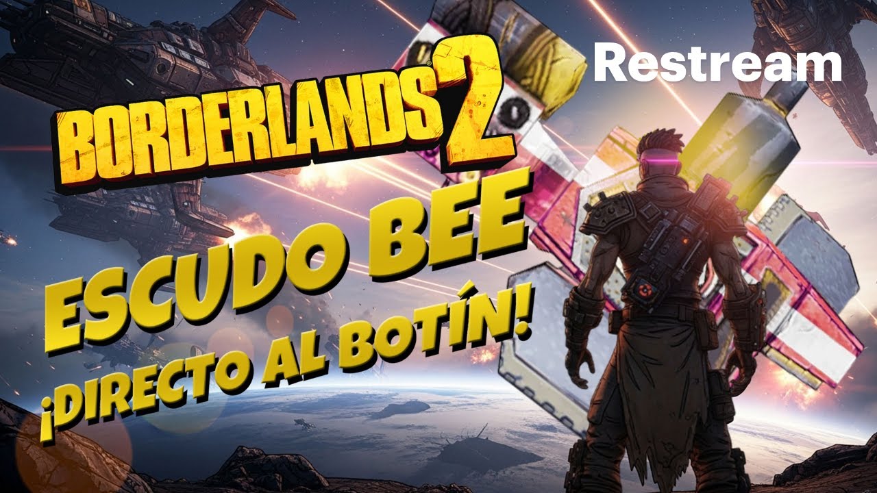 Borderlands 2: Conseguimos el BEE Shield ¡EN VIVO! 🚀 - YouTube