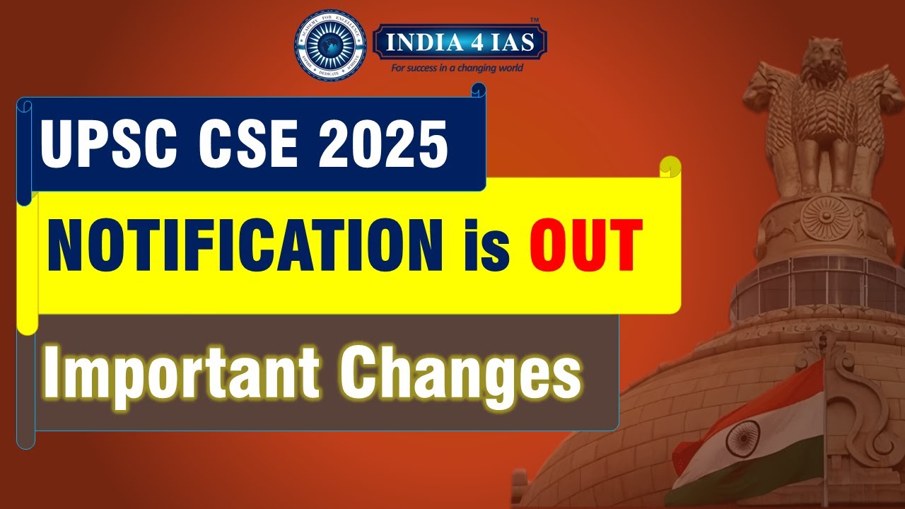 What's New in UPSC Notification 2025? A Detailed Overview! | #india4ias ...