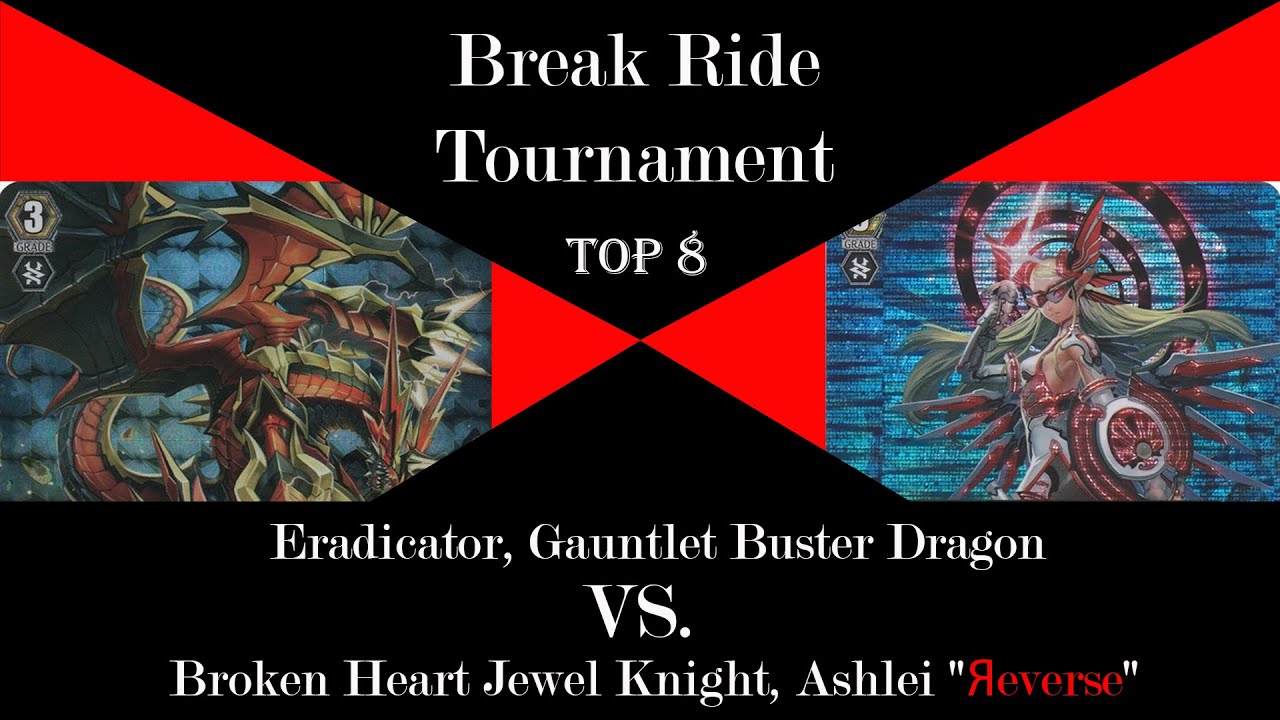 Top 8: Eradicator, Gauntlet Buster Dragon VS. Broken Heart Jewel Knight ...