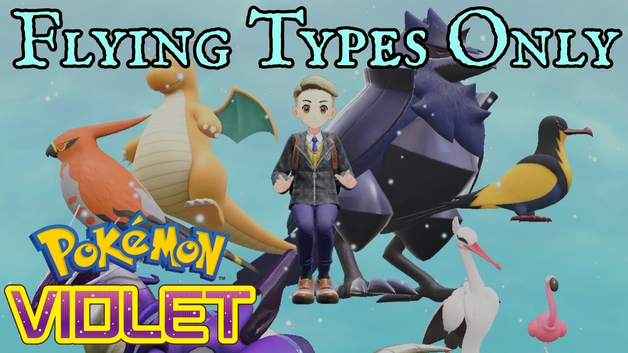 Flying Types Only: Pokémon Violet - YouTube