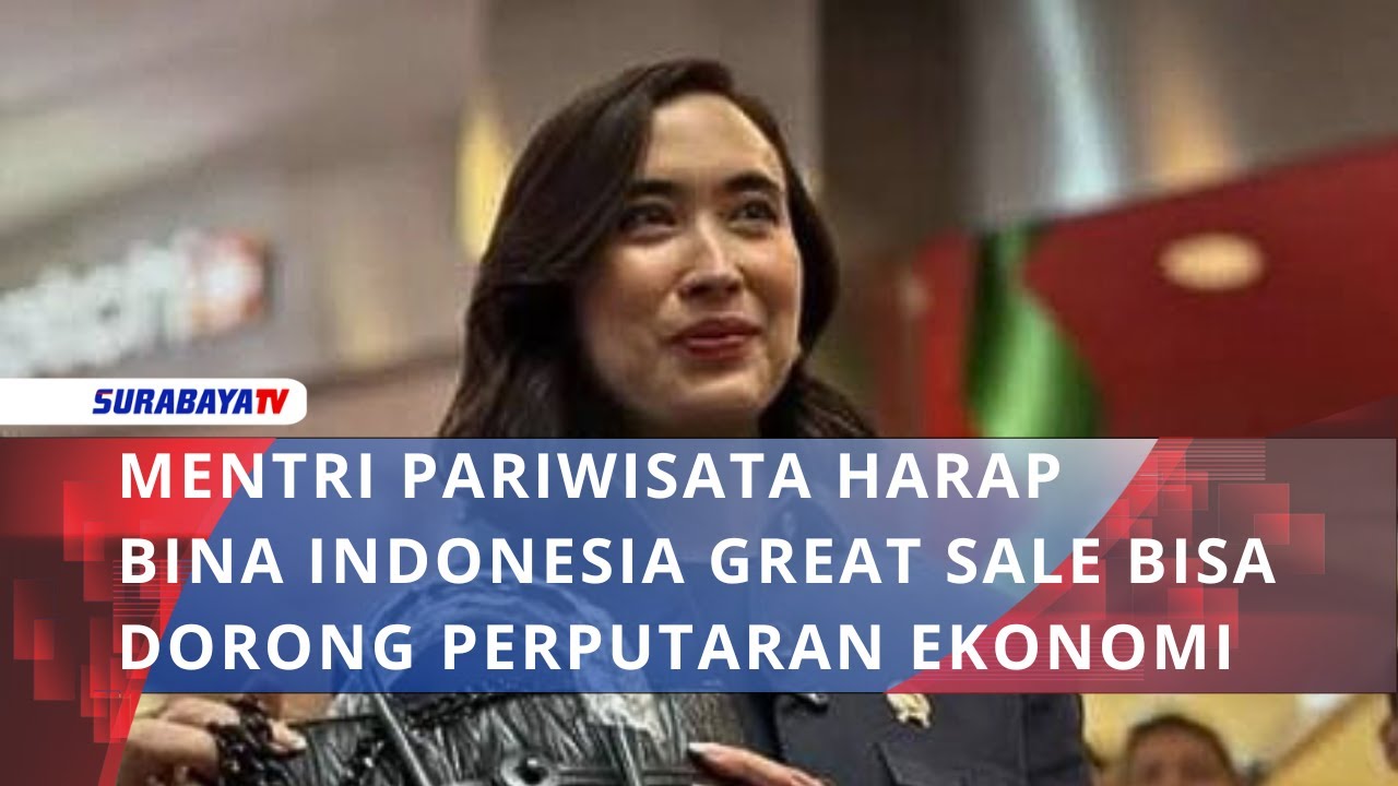 MENTERI PARIWISATA HARAP BINA INDONESIA GREAT SALE BISA DORONG ...