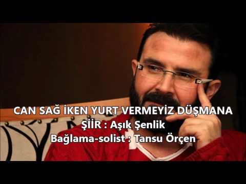 Bedirhan Gökçe   Can Sağ İken Yurt Vermeyiz Düşmana