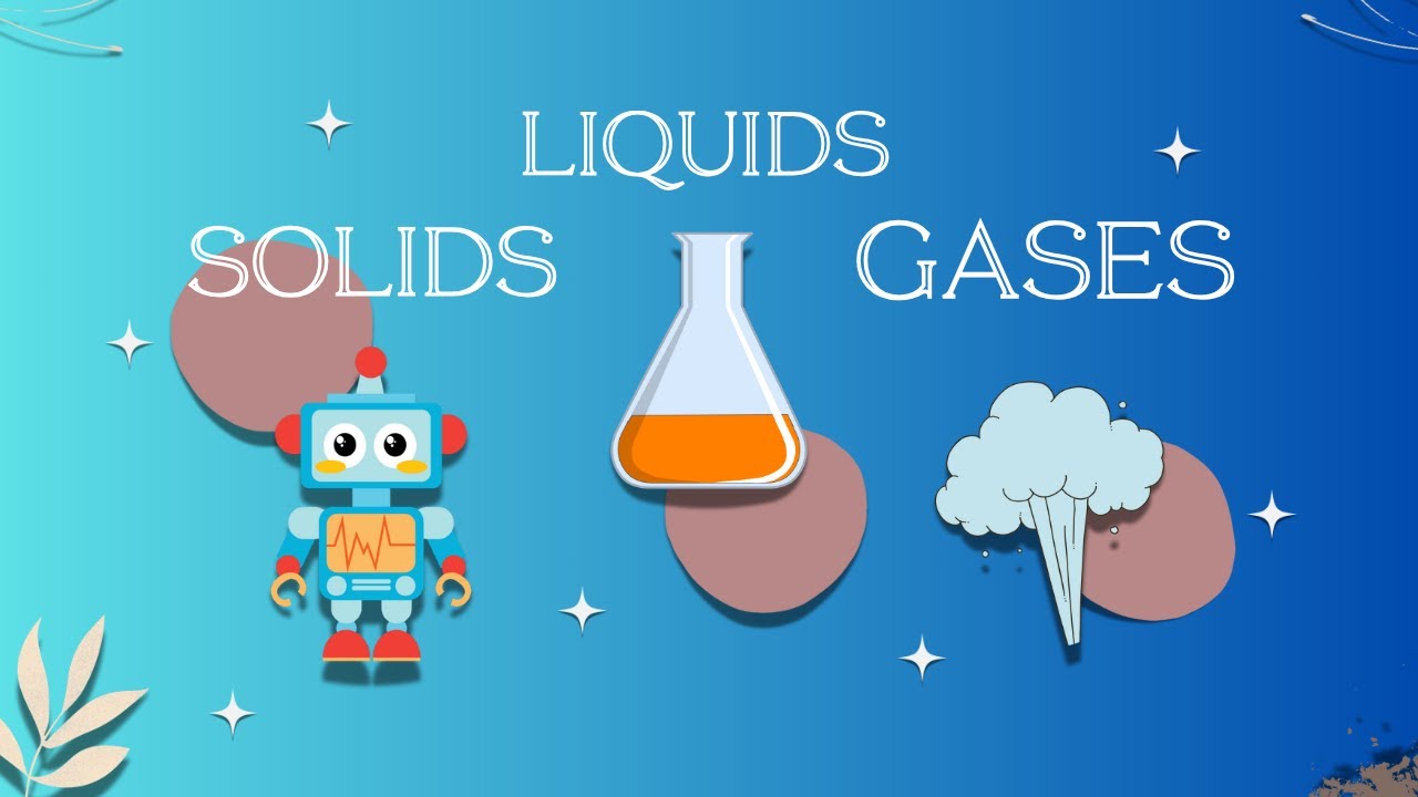 Let's Learn Solids, Liquids, and Gases! - YouTube