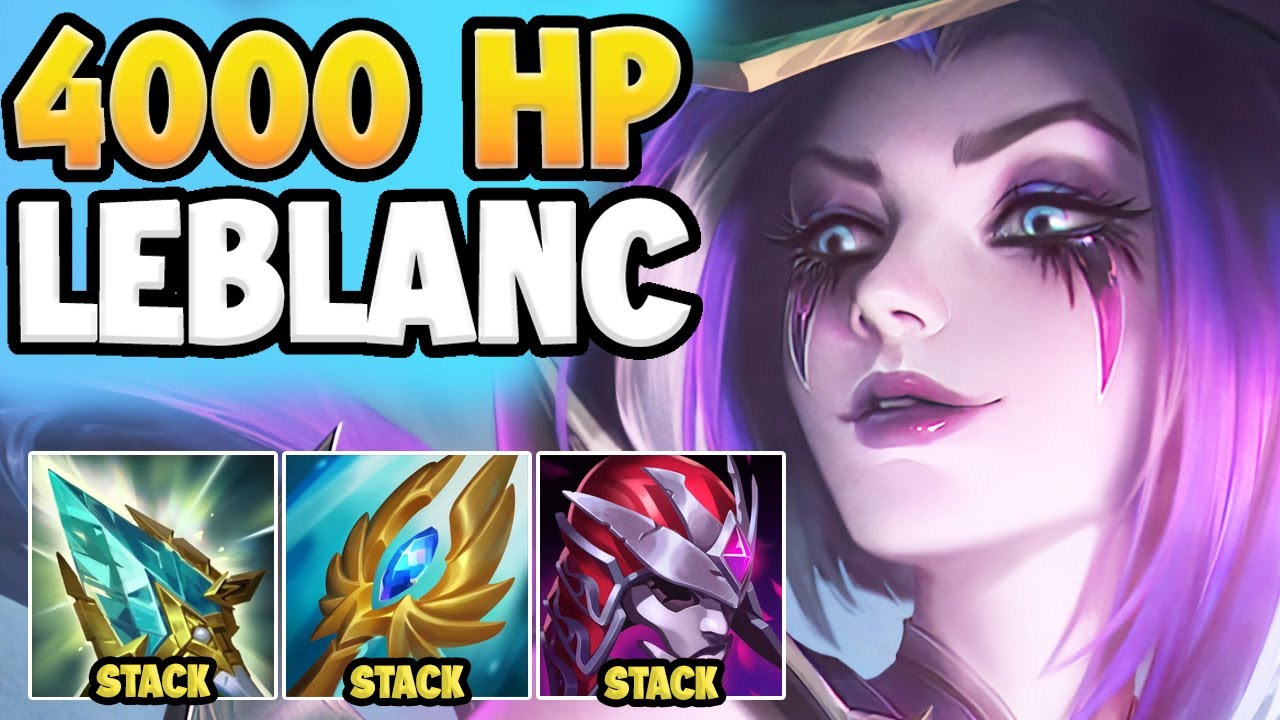 Top LEBLANC Is Actually 100% BUSTED With This Tanky AP Build! - 4000 HP ...