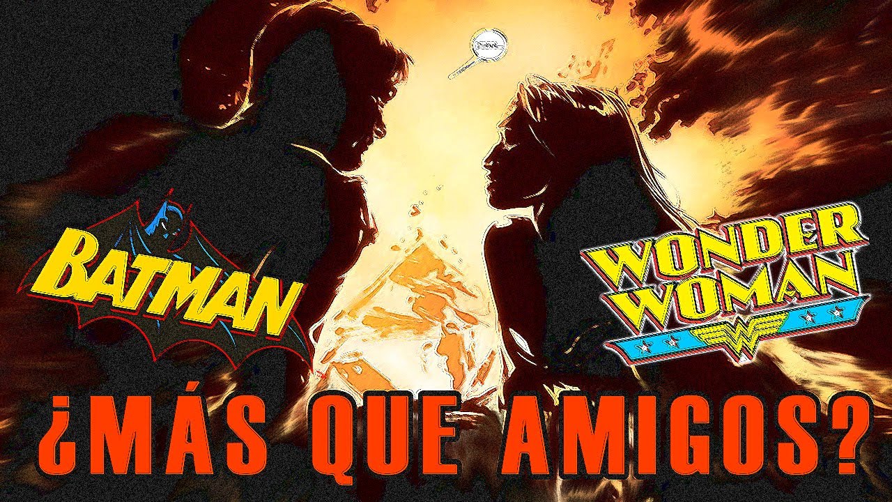 ️ La Historia de AMOR entre WONDER WOMAN y BATMAN ️ Un BESO de... ¿Más ...