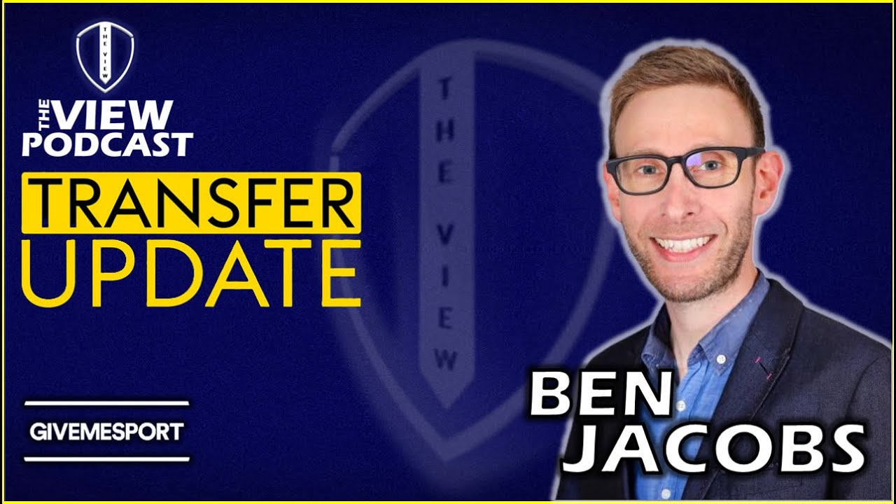 The View Podcast: Ben Jacobs On Leeds United Transfer Window - YouTube