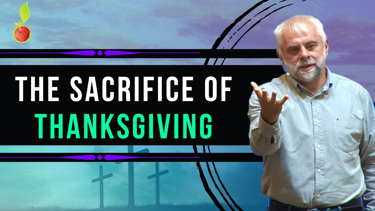 Vladimir Pustan | The Sacrifice of Thanksgiving | Sermon | 11/10/2020 ...