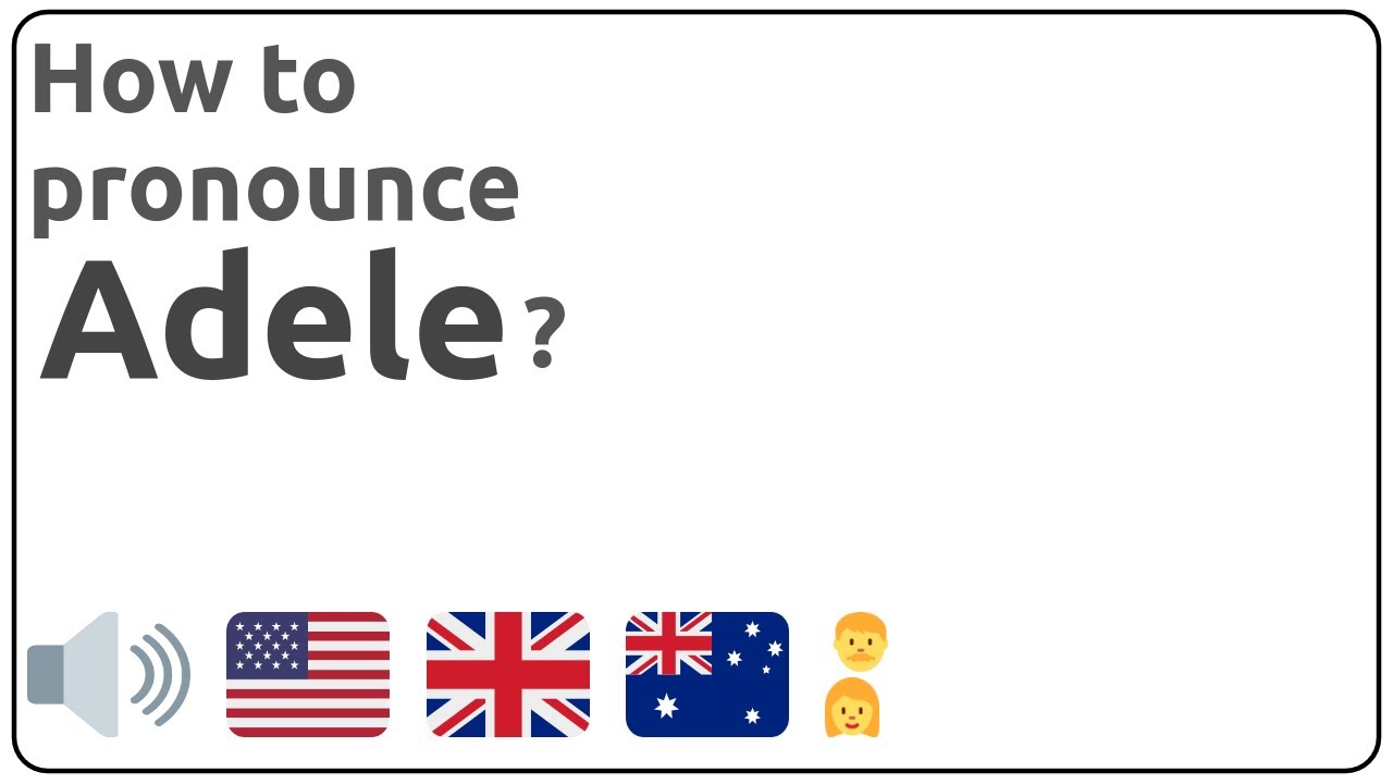 How to pronounce Adele in english? - YouTube