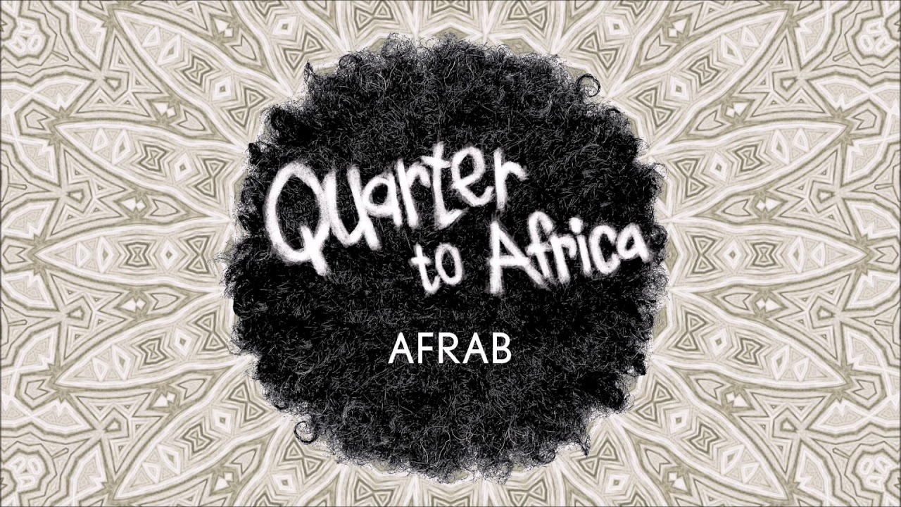 Quarter to Africa - Afrab - רבע לאפריקה אפראב - YouTube