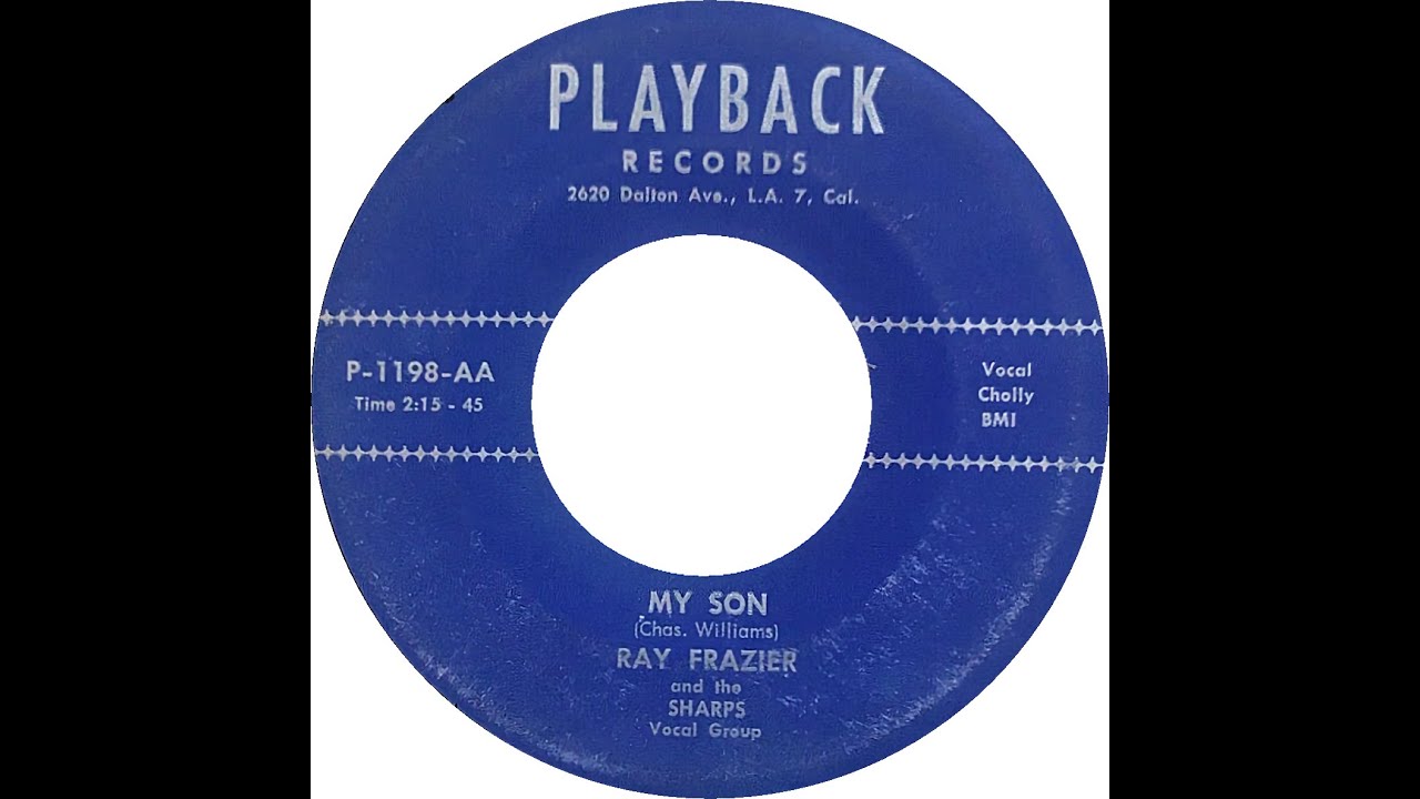 RAY FRAZIER & THE SHARPS MY SON - YouTube