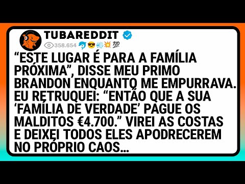 “Este lugar é para a família próxima”, disse meu primo Brandon enquanto me empurrava. Eu retruquei: