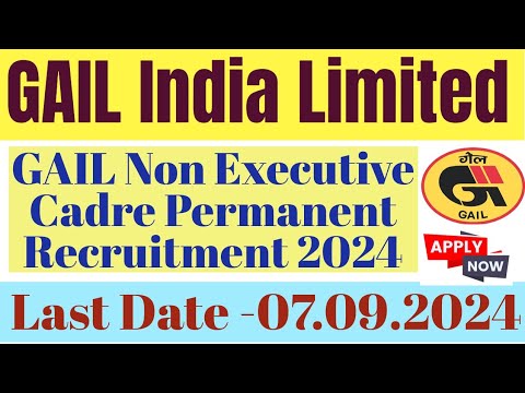 GAIL India Limited Recruitment 2024. GAIL Non Executive Cadre Various ...