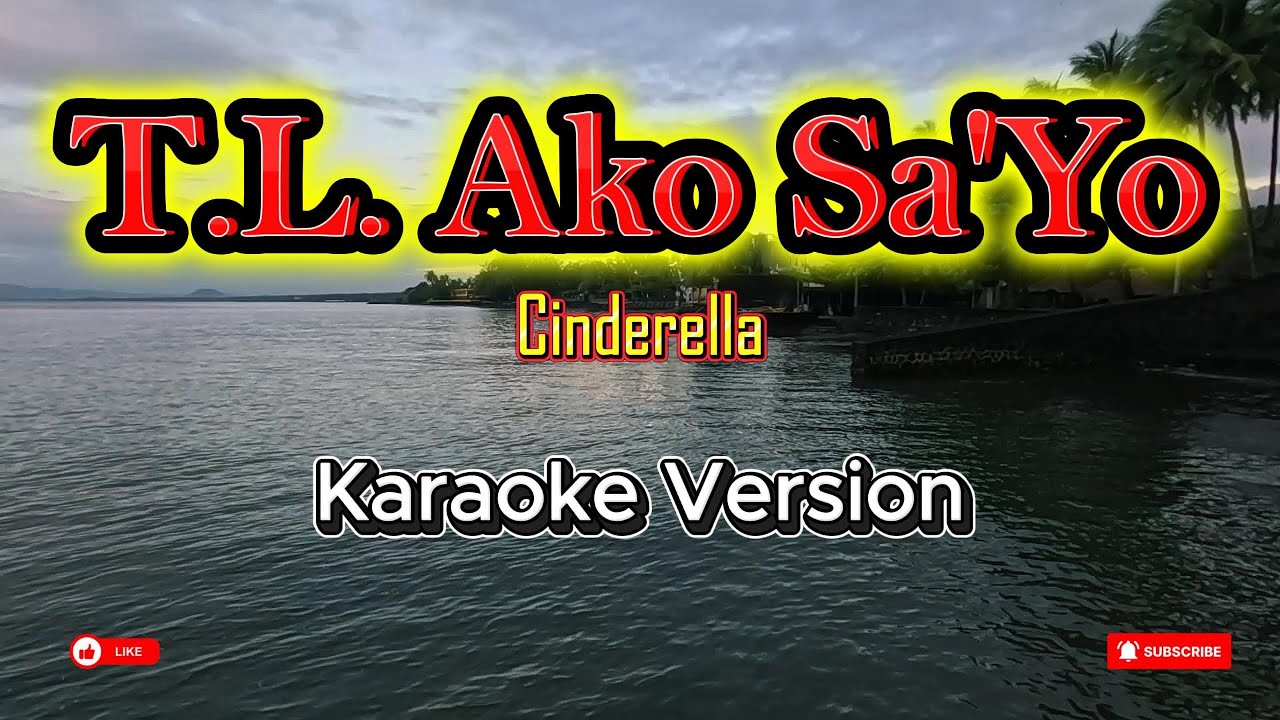 TL Ako Sayo - karaoke (Cinderella) - YouTube