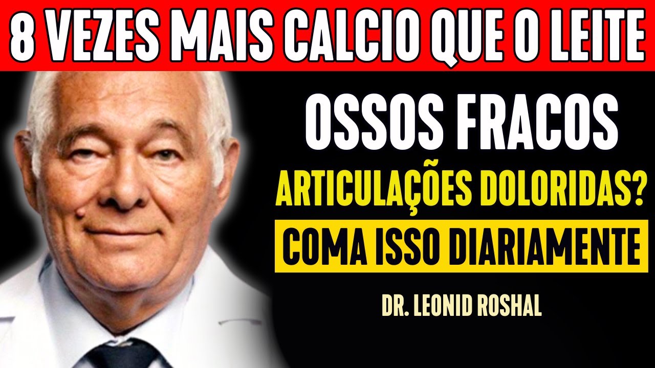 Estes 5 Alimentos CURAM OSSOS E ARTICULAÇÕES 🔥 Dr. Leonid Roshal - YouTube
