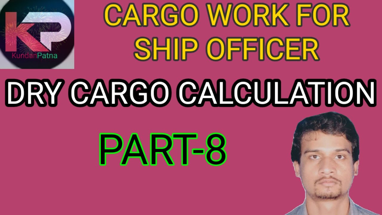 Cargo work for ship officer Dry cargo Calculation Part 8 - YouTube