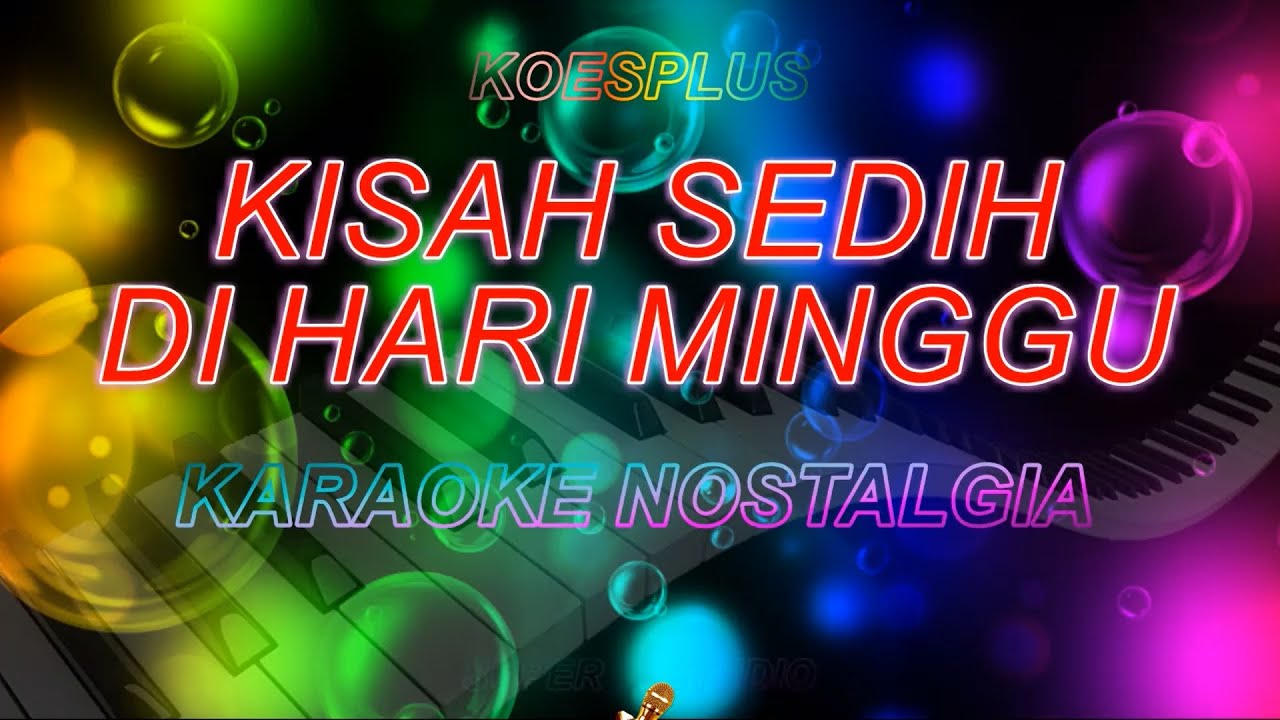 kisah sedih dihari minggu koesplus karaoke super studio - YouTube