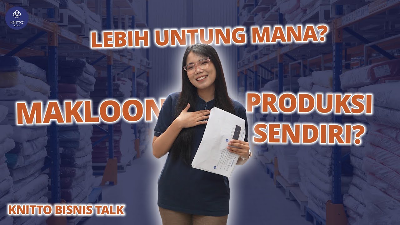#KBT Untung Makloon atau Produksi Sendiri? - YouTube