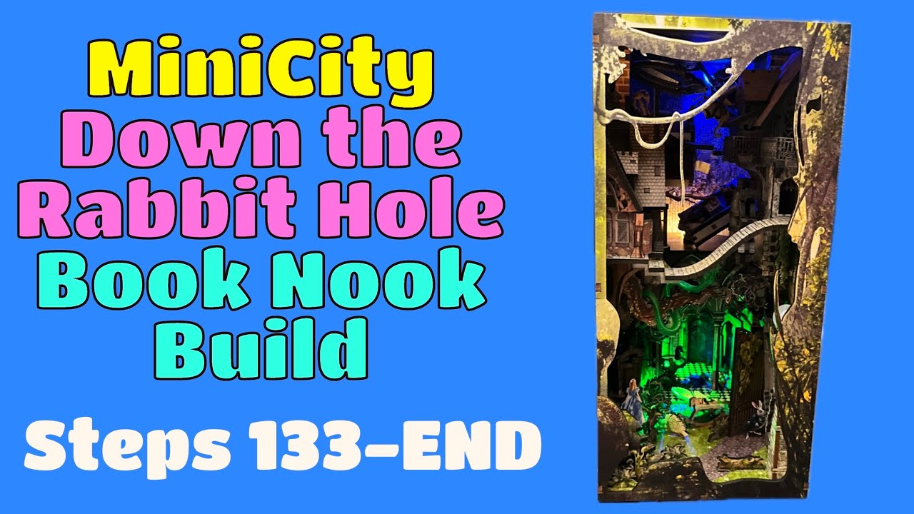 MiniCity Down the Rabbit Hole Book Nook Build: Steps 133-END - YouTube