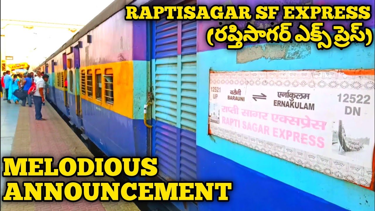 Raptisagar Express Announcement | Ernakulam Barauni Raptisagar Exp ...