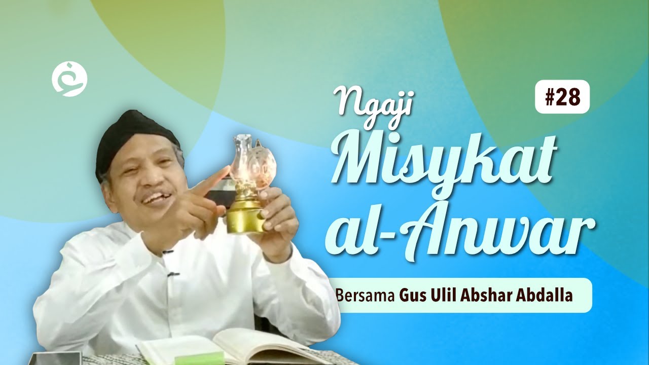 28. Ngaji Misykat al-Anwar | Gus Ulil Abshar Abdalla - YouTube